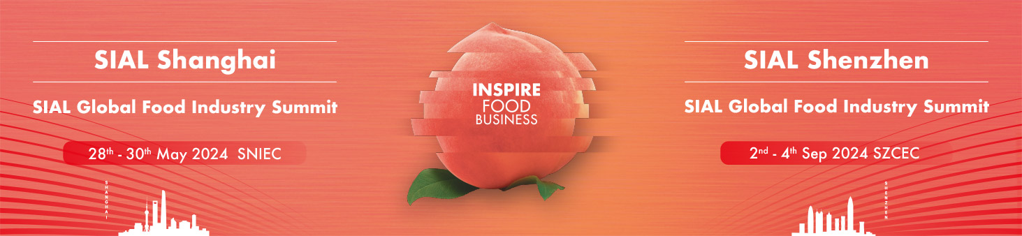 SIAL Shanghai 2024 Domestic Selected Exhibitors and Products-E-news ...